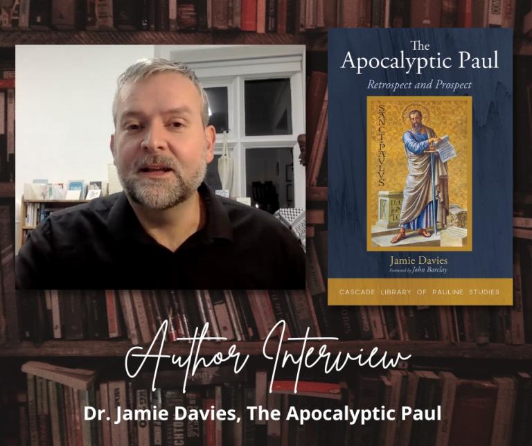 Video Interview With Dr. Jamie Davies On THE APOCALYPTIC PAUL | Nijay Gupta