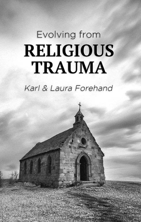 New Book – Evolving From Religious Trauma | Karl Forehand