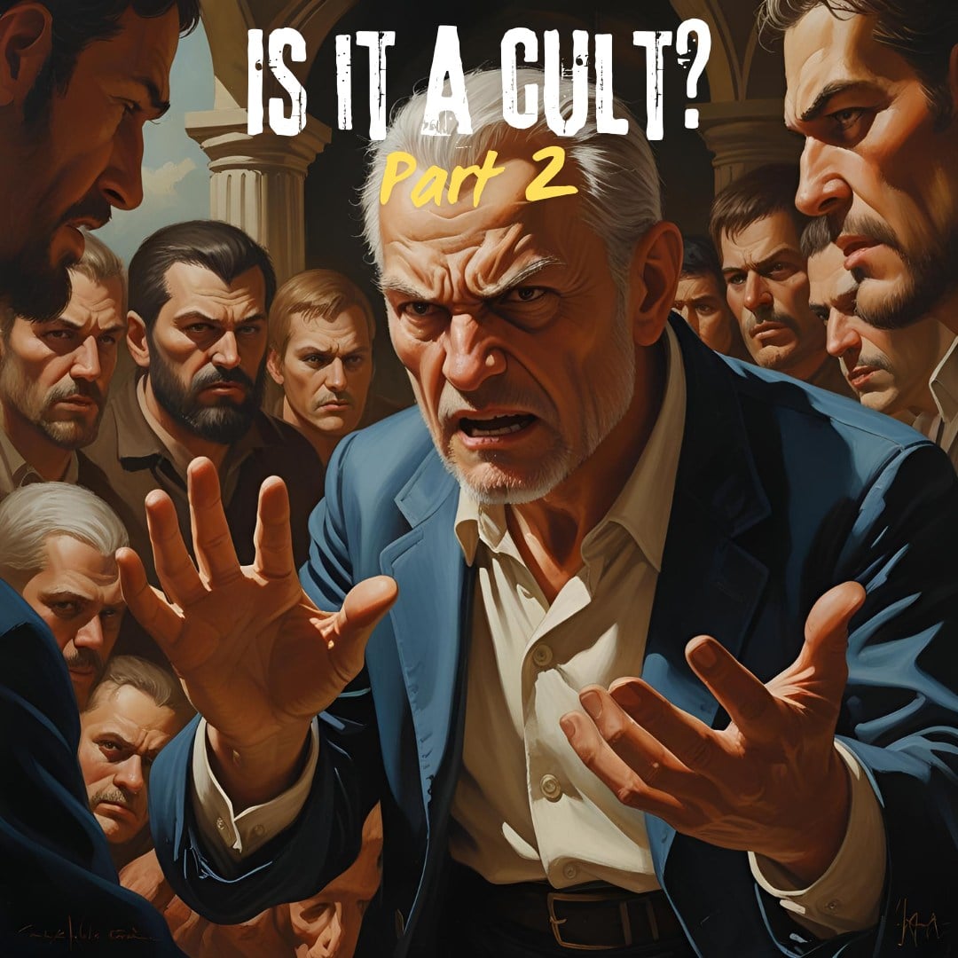 Is My Church A Cult? Part 2 Of 2 | Karl Forehand