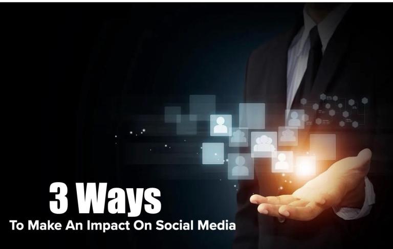 3 Ways To Make An Impact On Social Media | Jim Copenhaver