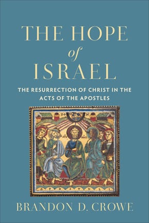 Resurrection And The Hope Of Israel | Michael Bird