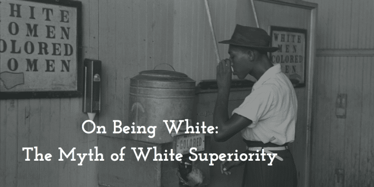 On Being White: The Myth Of White Superiority Part 1 | Jonathan Storment