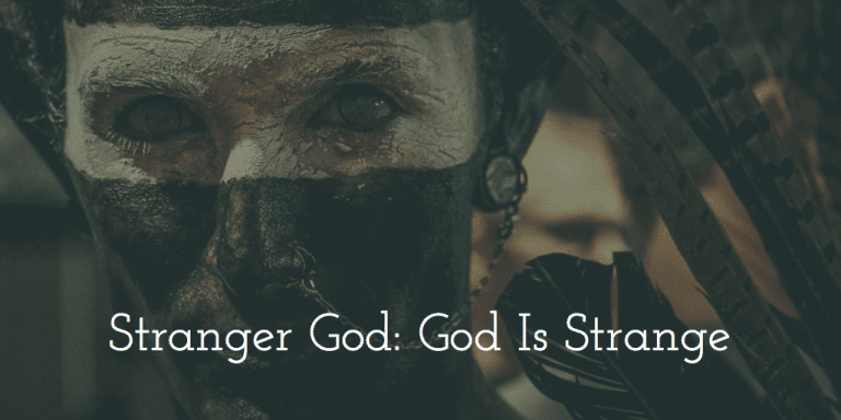 Stranger God: God Is Strange | Jonathan Storment